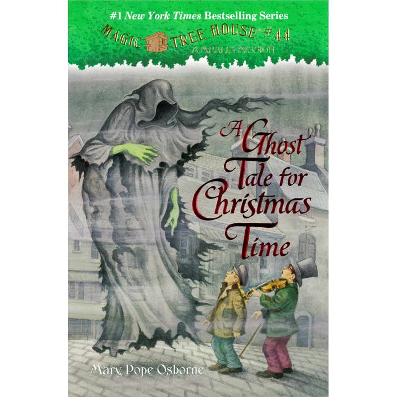 Magic Tree House 44: A Ghost Tale for Christmas Time/Mary Pope Osborne ...