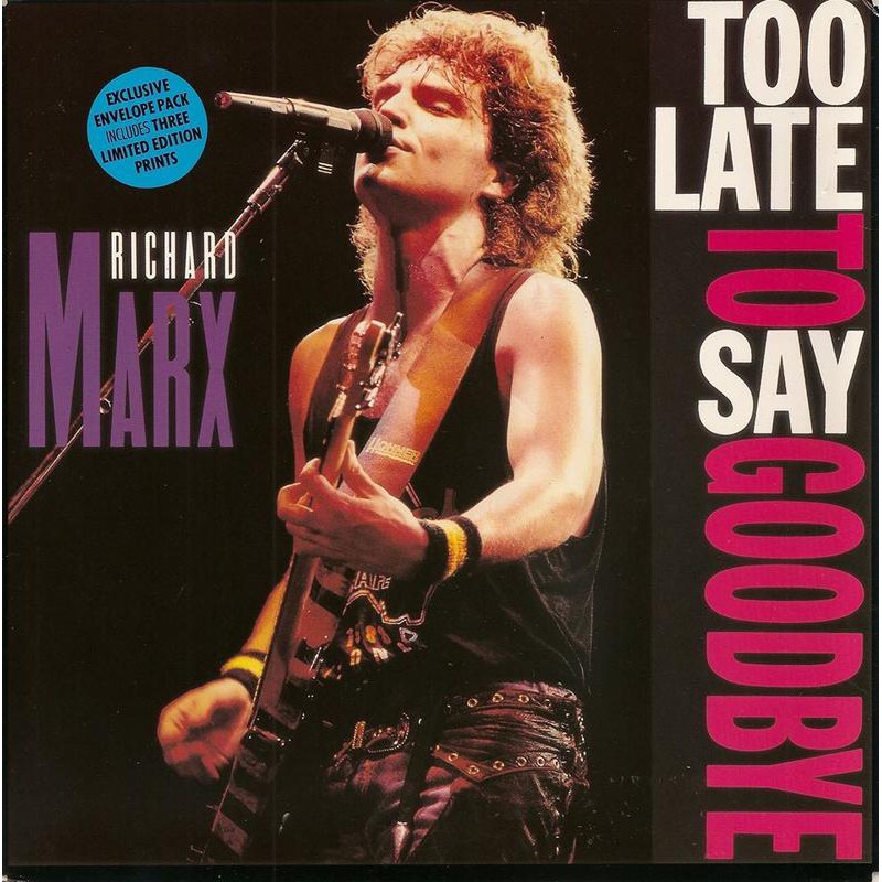 Too Late to Say Goodbye (7" Edit) - Richard Marx（7”單曲）限量發行 | 蝦皮購物