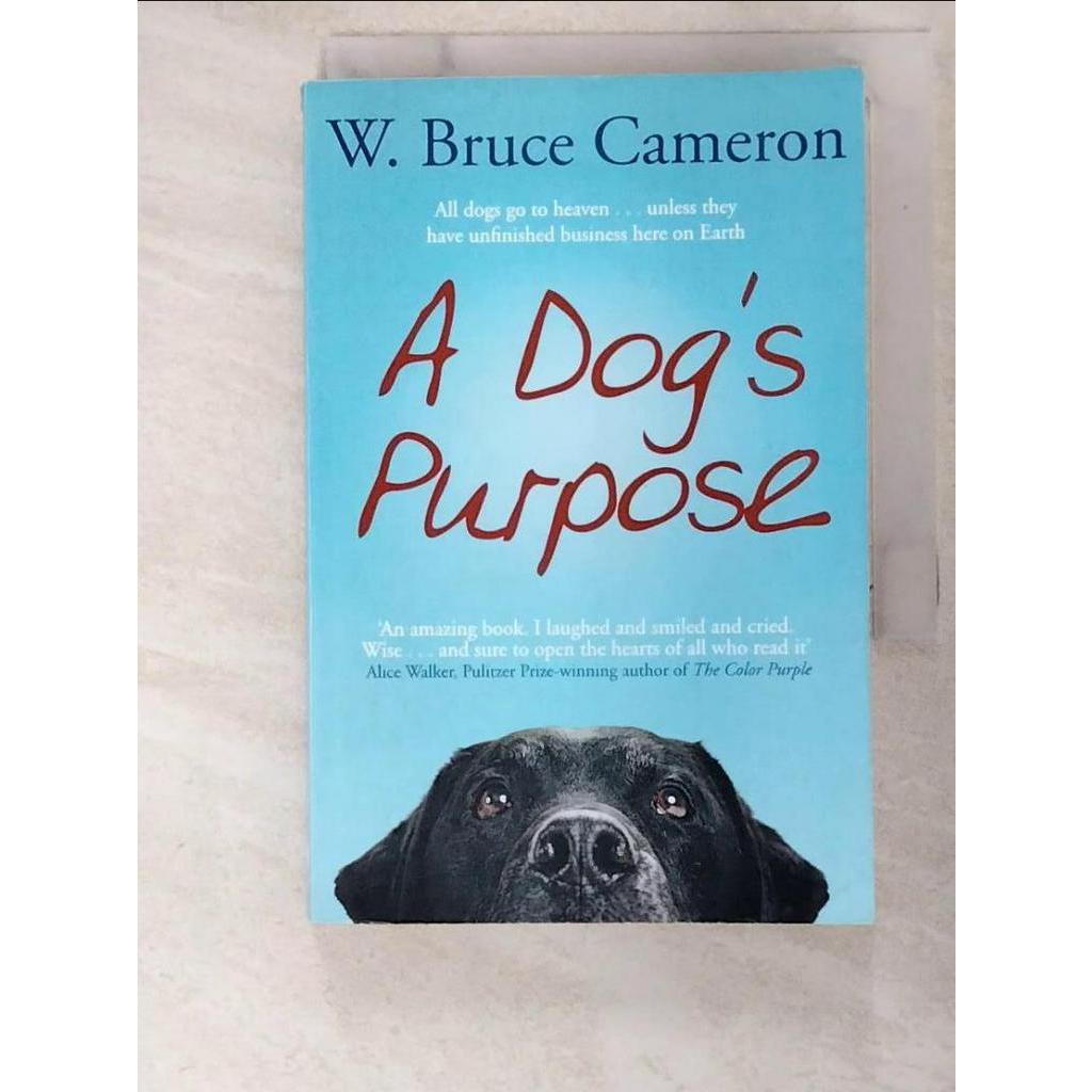 A Dog's Purpose_W. Bruce Cameron【T2／原文小說_BNH】書寶二手書 | 蝦皮購物