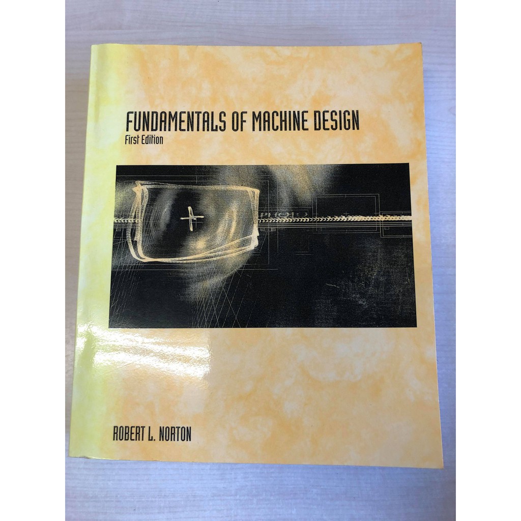 Fundamentals of Machine Design, First Edition 原文書影印本 | 蝦皮購物
