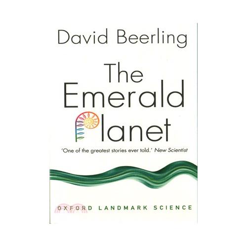 The Emerald Planet ─ How Plants Changed Earth's History/David Beerling ...