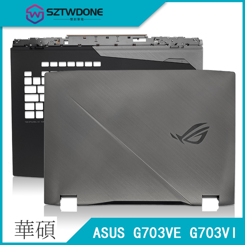 全新原廠 Asus/華碩 G703V G703VE G703VI A殼C殼 后蓋 掌托 筆記蓄電腦外殼 | 蝦皮購物