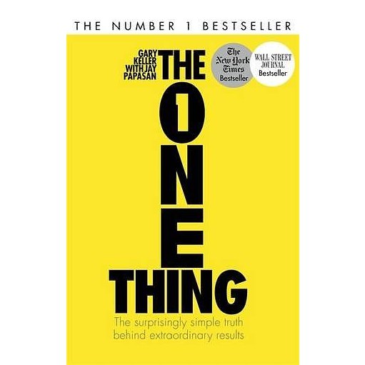 The One Thing: The Surprisingly Simple Truth Behind Extraordinary ...