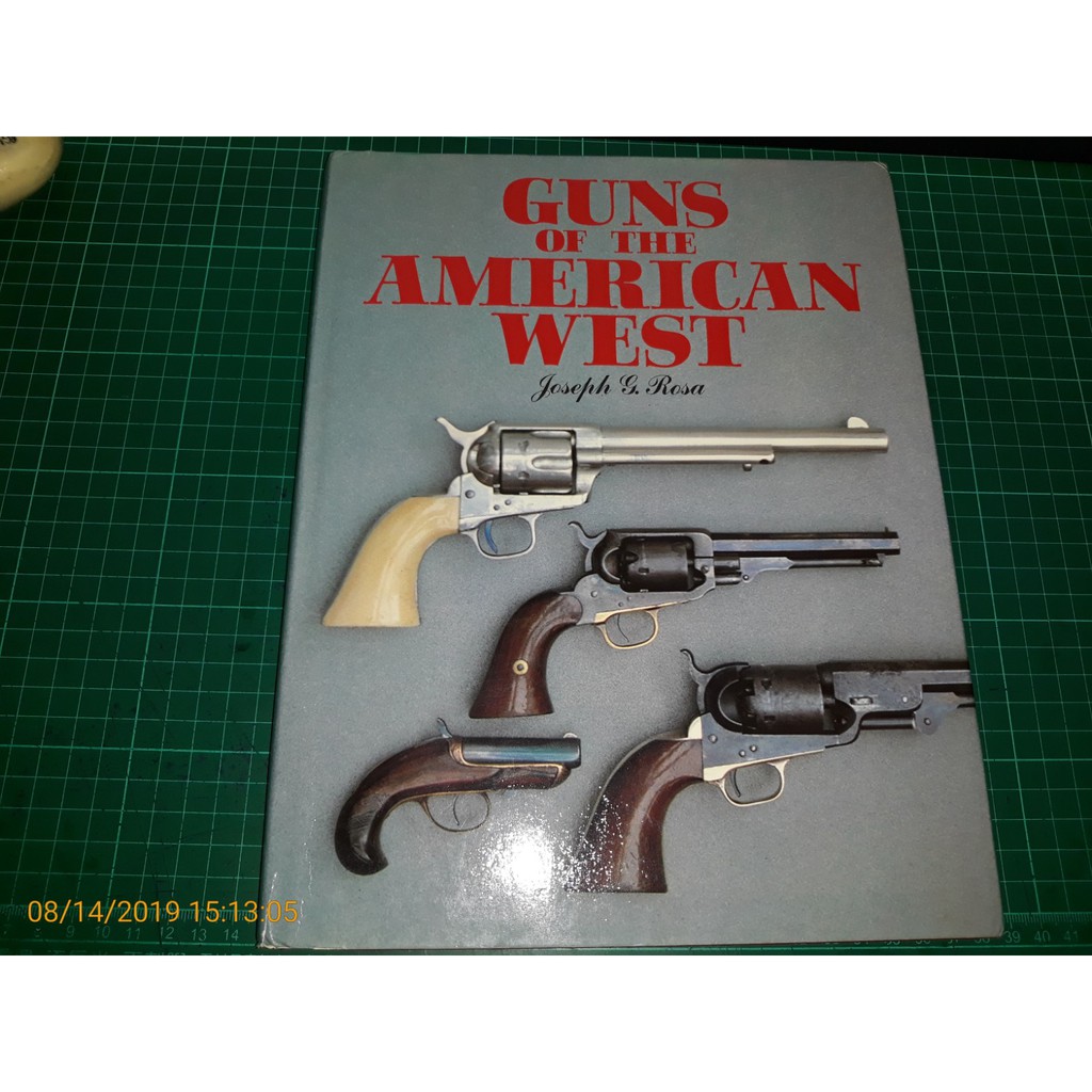 絕版~《GUNS OF THE AMERICAN WEST》Joseph J.Rosa 精裝本【CS超聖文化讚】 | 蝦皮購物