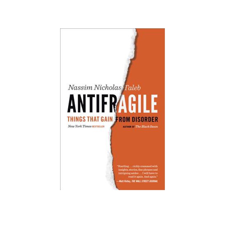 Antifragile: Things That Gain from Disorder/Nassim Nicholas Taleb ...