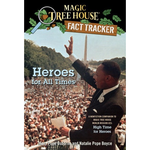 Magic Tree House Fact Tracker: Heroes for All Times/Mary Pope Osborne 文 ...