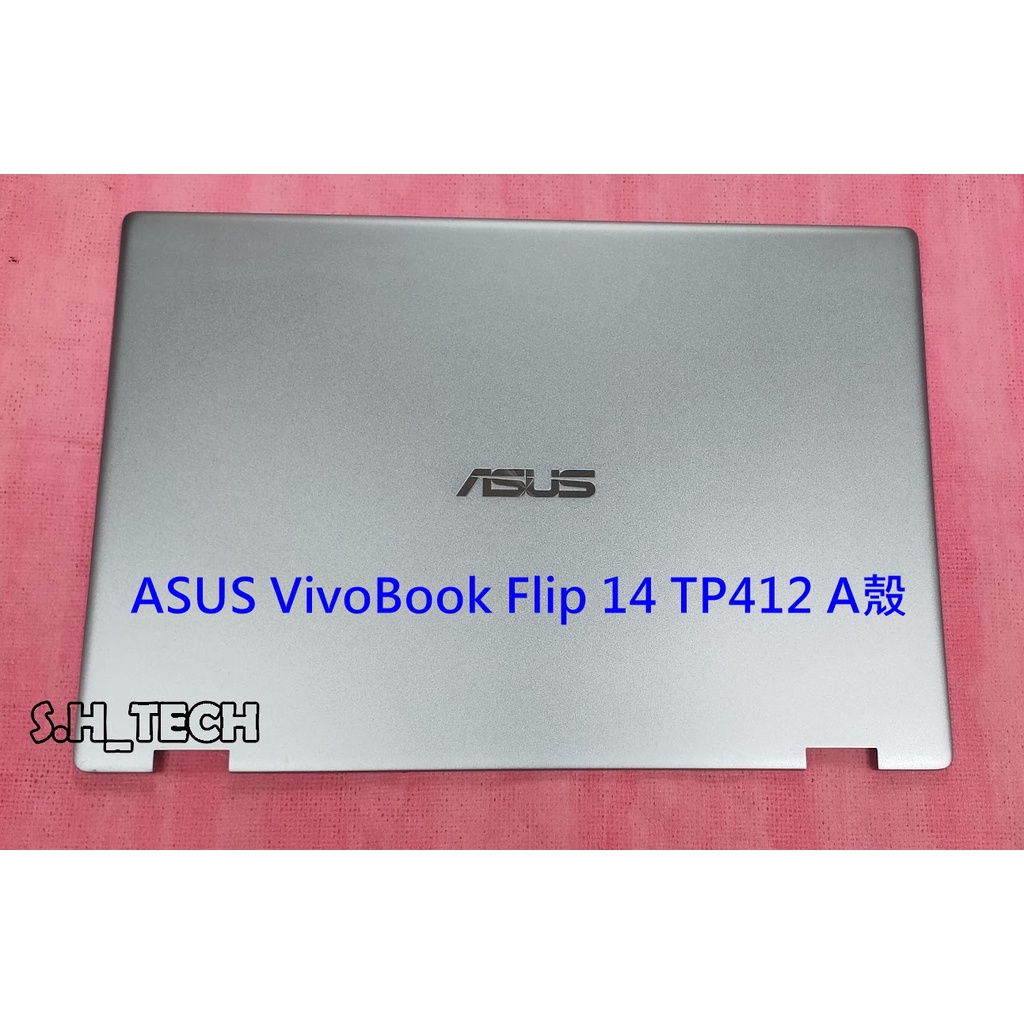 ☆全新 華碩 ASUS VivoBook Flip 14 TP412 TP412UA TP412FA外殼 A殼 螢幕背殼 | 蝦皮購物