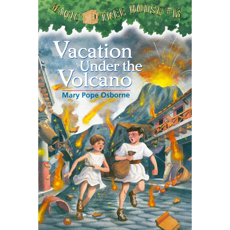 Magic Tree House 13: Vacation Under the Volcano/Mary Pope Osborne 文鶴書店 ...