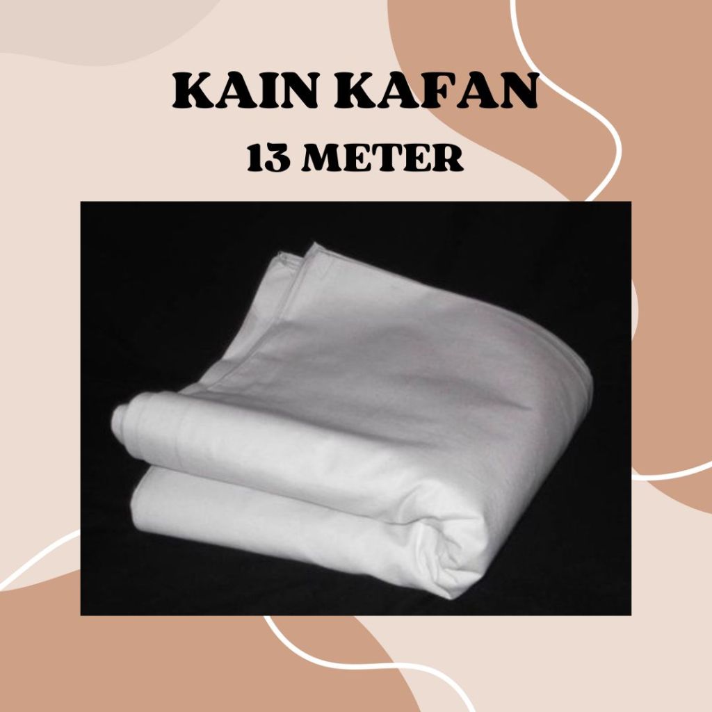 Kain KAFAN 13 米 KAIN KAPAN JENAZAH KAIN PUTIH 13 米 KAIN JENA | 蝦皮購物