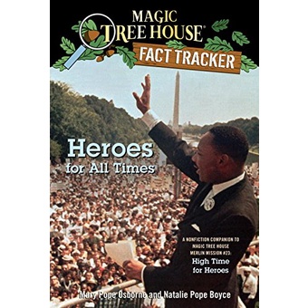 Magic Tree House Fact Tracker #28: Heroes for All Times/Mary Pope ...
