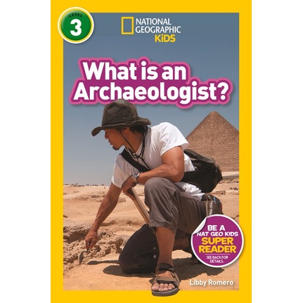 National Geographic Readers: What Is an Archaeologist? (Level 3)/Libby ...