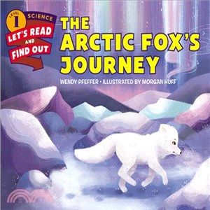 The Arctic Fox's Journey (Stage 1)/Wendy Pfeffer Let's-read-and-find ...