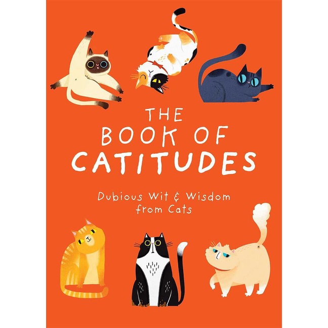 The Book of Catitudes: Dubious Wit & Wisdom from Cats/貓的態度: 貓生的哲學與智慧 ...