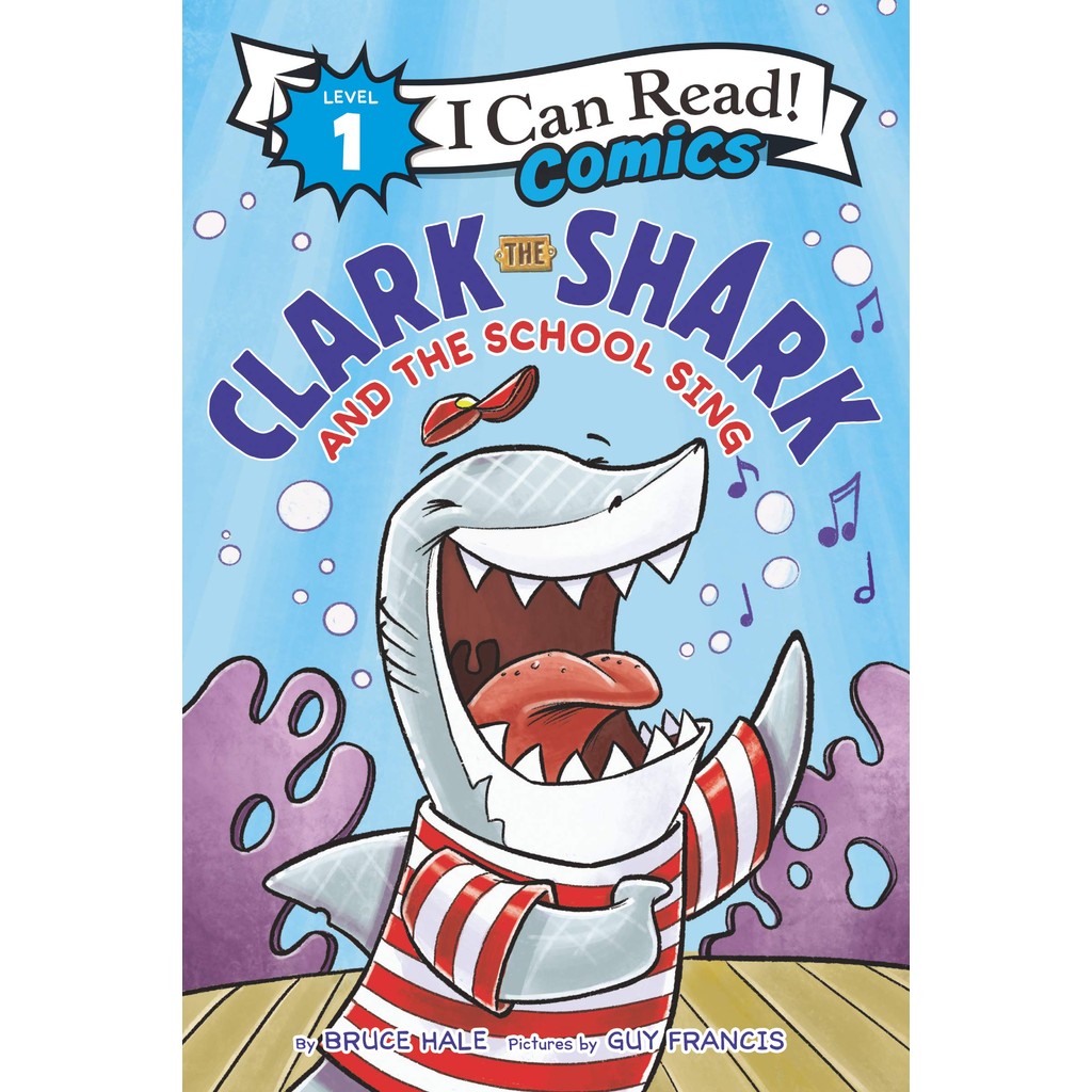 Clark the Shark and the School Sing (I Can Read Comics Level 1)/Bruce ...