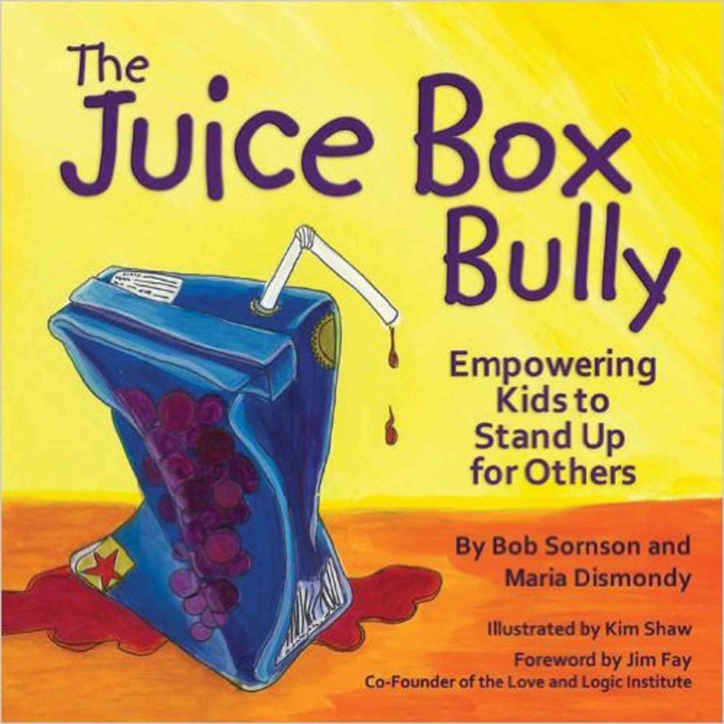 The Juice Box Bully ─ Empowering Kids to Stand Up for Others/Bob ...
