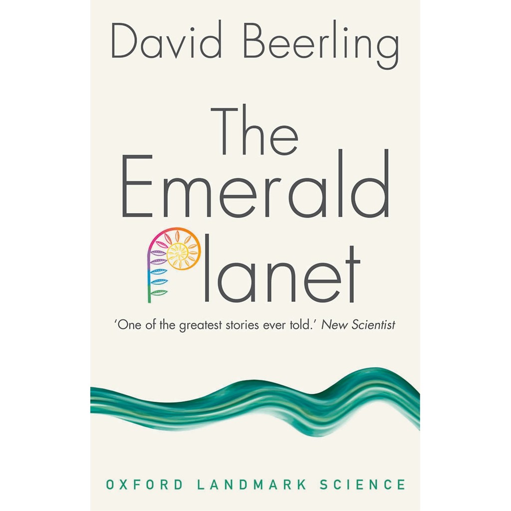 The Emerald Planet ─ How Plants Changed Earth's History/David Beerling ...