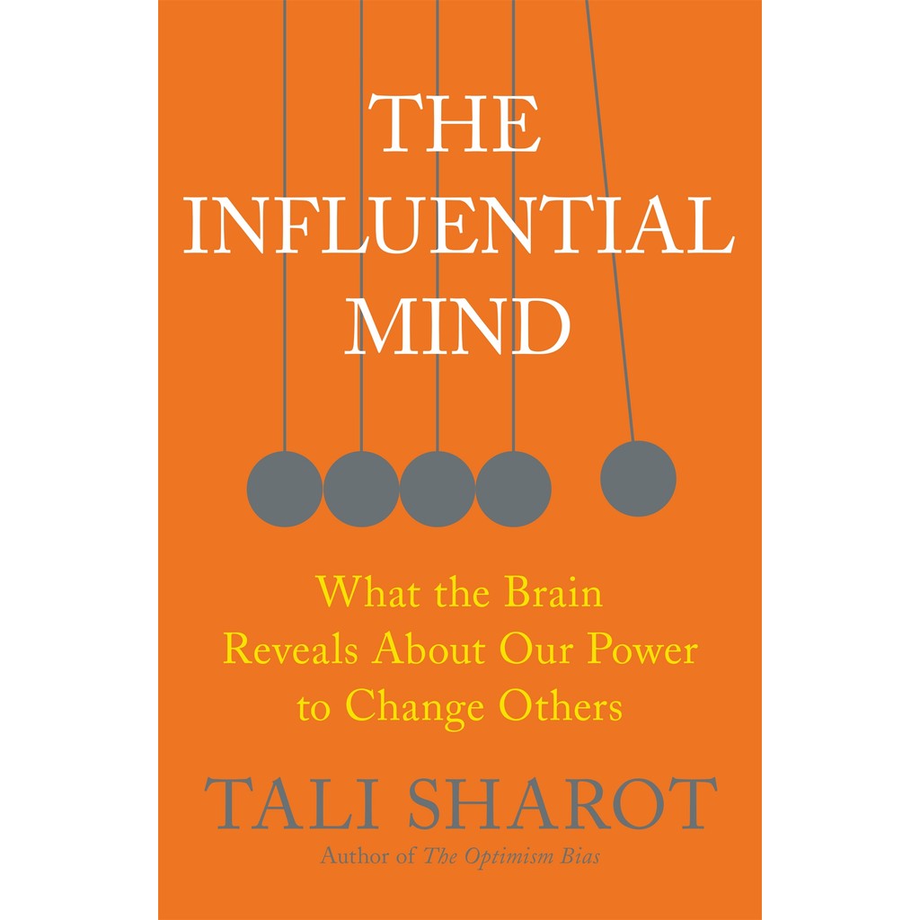 The Influential Mind ─ What the Brain Reveals About Our Power to Change ...