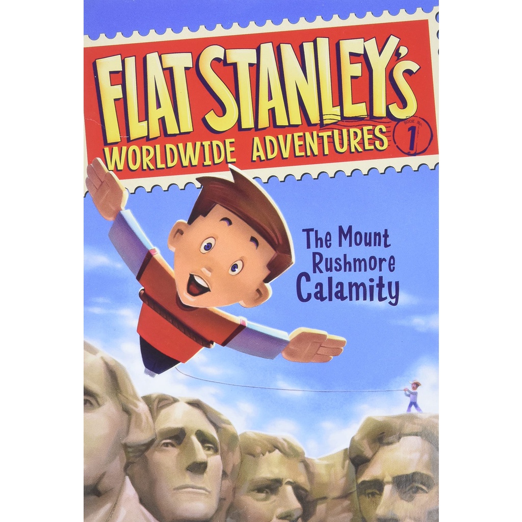Flat Stanley's Worldwide Adventures #1: The Mount Rushmore Calamity ...