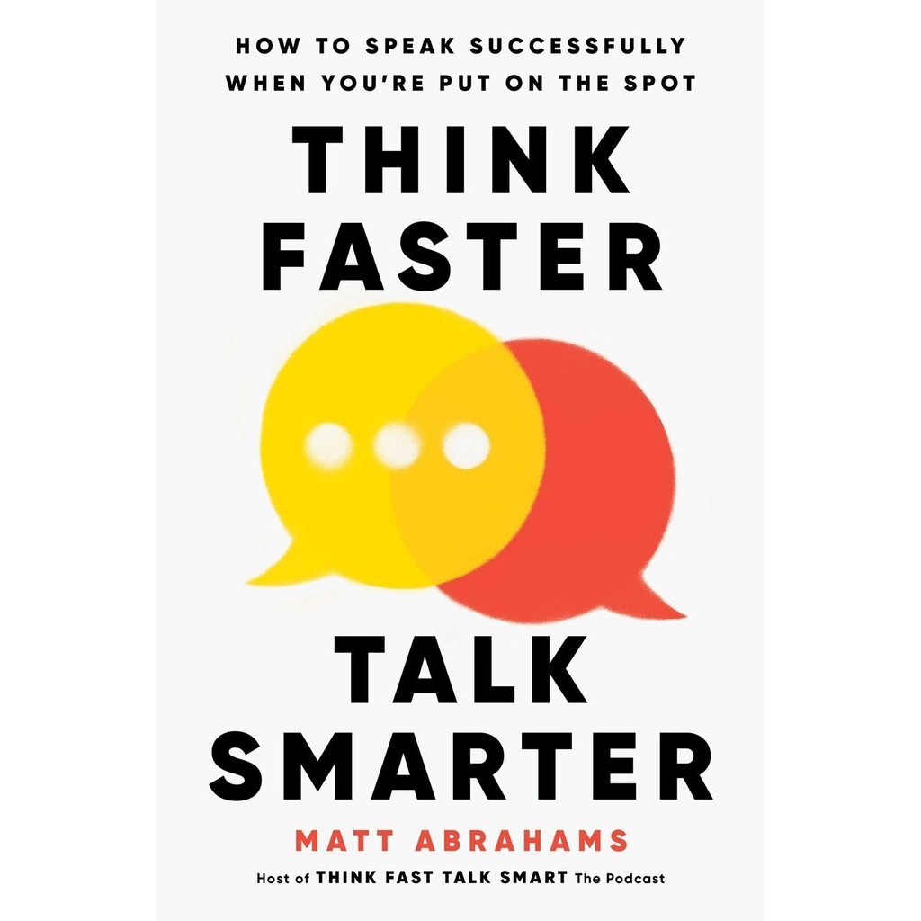 《ATRIA》Think Faster, Talk Smarter: How to Speak Successfully When You're Put on the Spot(精裝 ...
