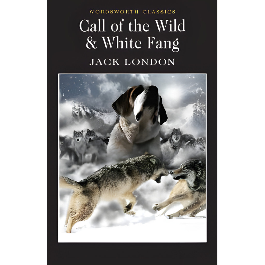 Call of the Wild & White Fang 野性的呼喚&白牙/Jack London Wordsworth Classics ...