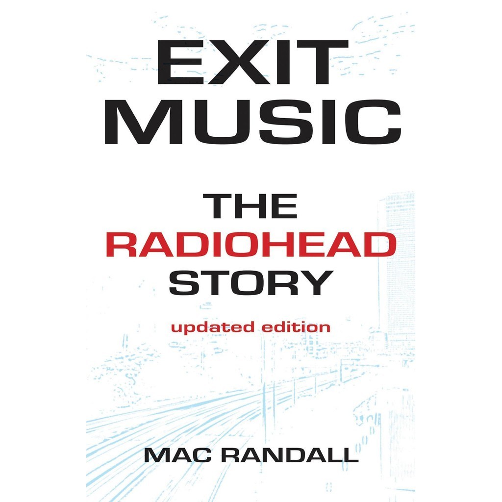 Exit Music ─ The Radiohead Story/Mac Randall【禮筑外文書店】 | 蝦皮購物
