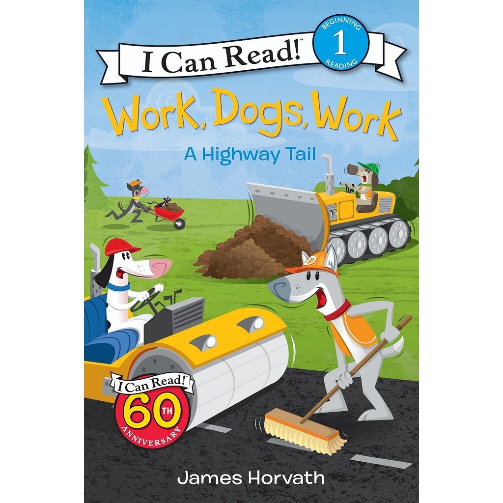 Work, Dogs, Work ─ A Highway Tail/James Horvath I Can Read Level 1 【禮筑 ...