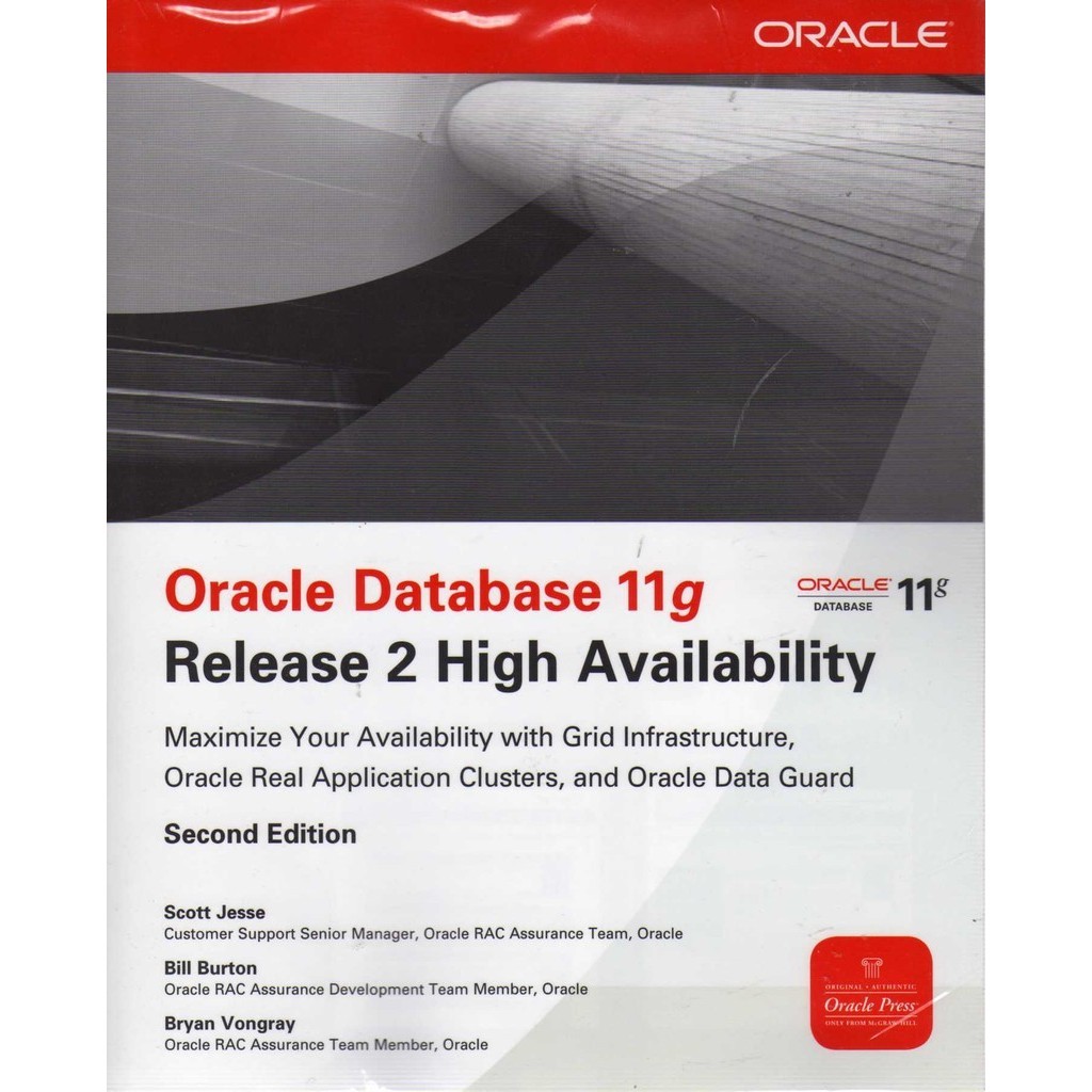 Oracle Database 11g Release 2 High Availability: Maximize Your Availability with Grid ...