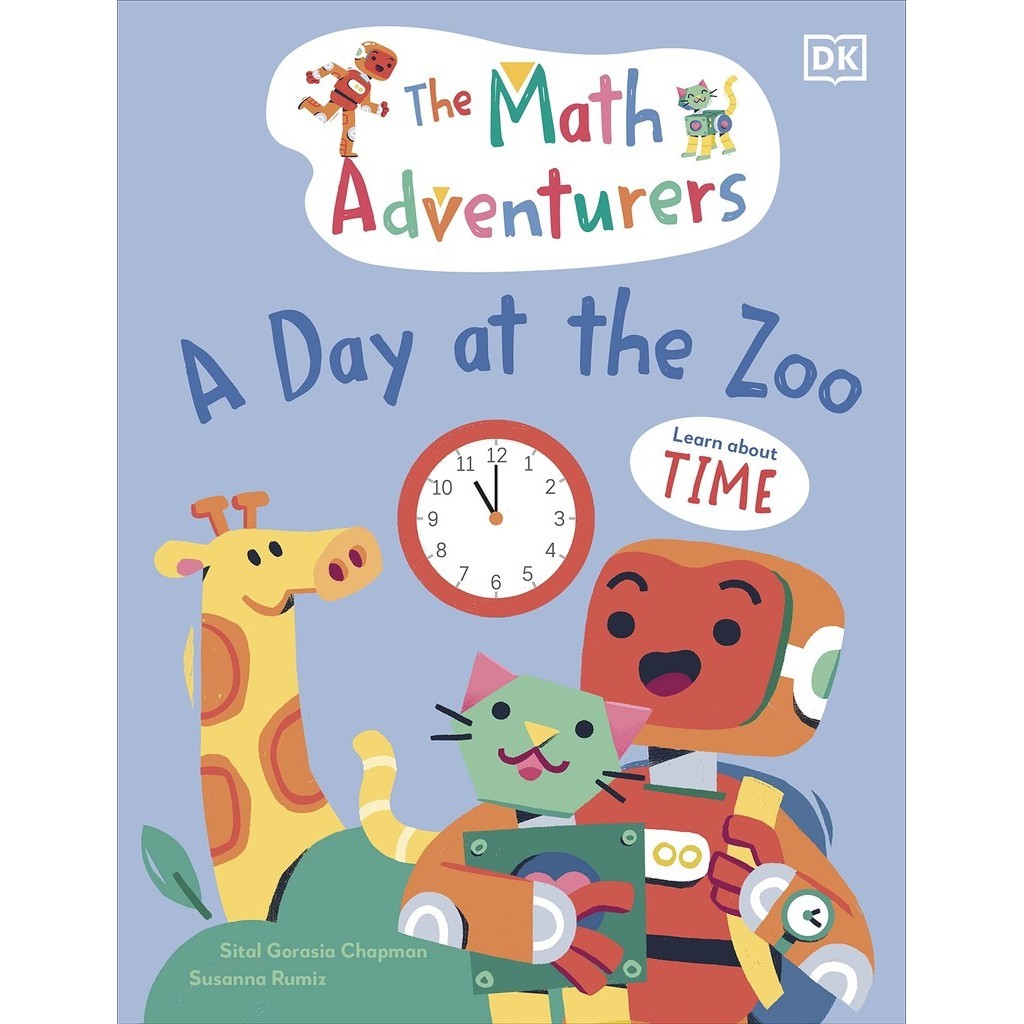 The Math Adventurers: A Day at the Zoo: Learn about Time(精裝)/Sital Gorasia Chapman《Dk Pub》【禮筑外文 ...