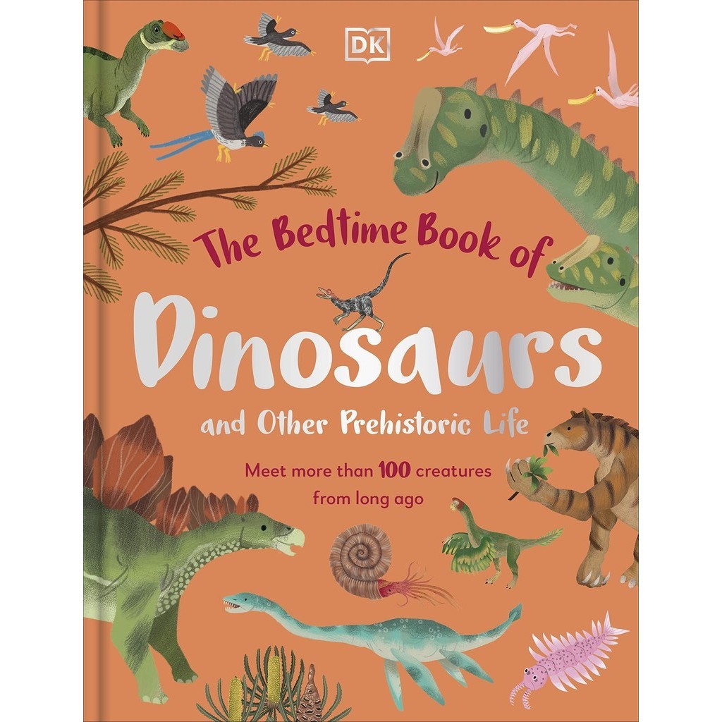 The Bedtime Book of Dinosaurs and Other Prehistoric Life: Meet More ...