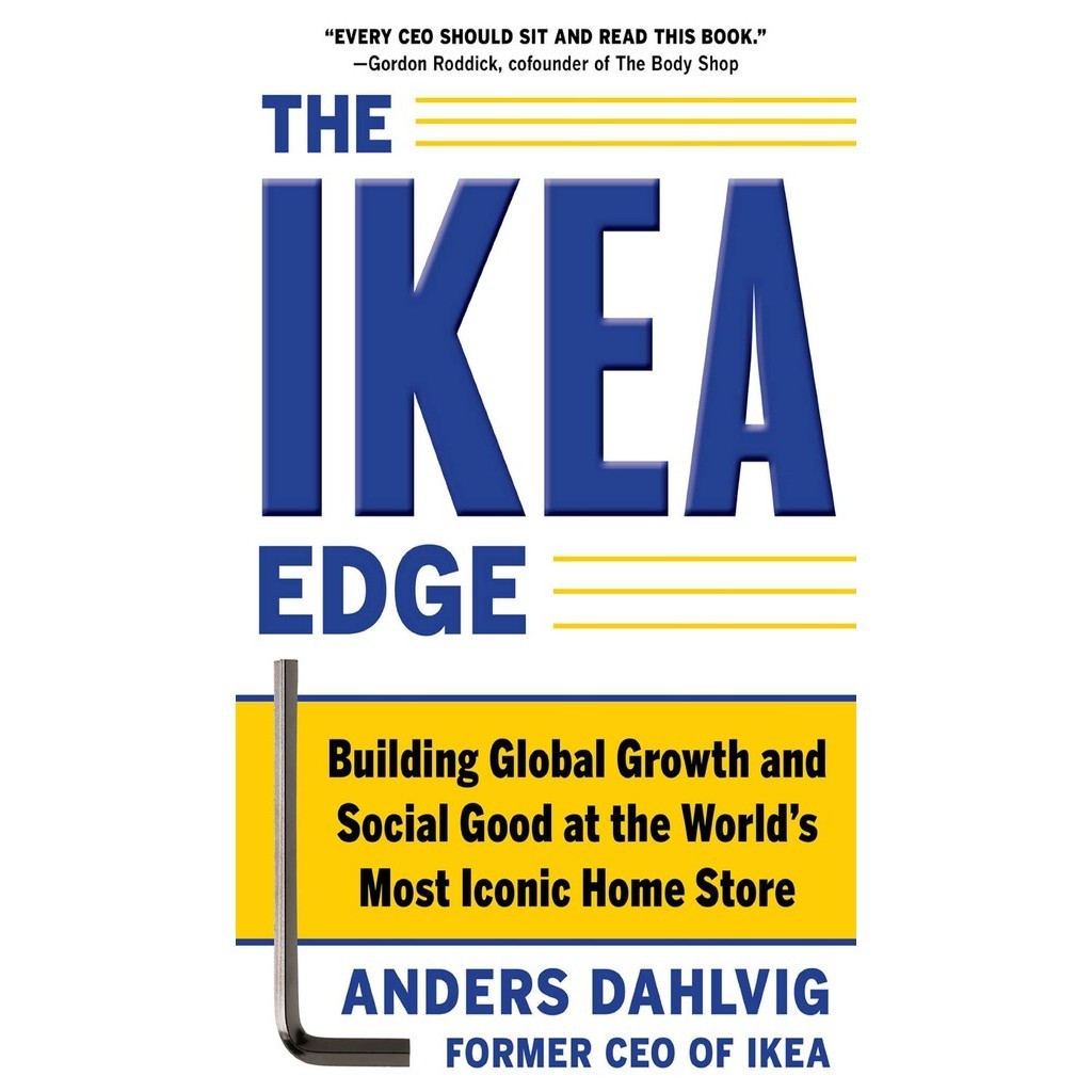 The Ikea Edge ─ Building Global Growth And Social Good At The World'S ...