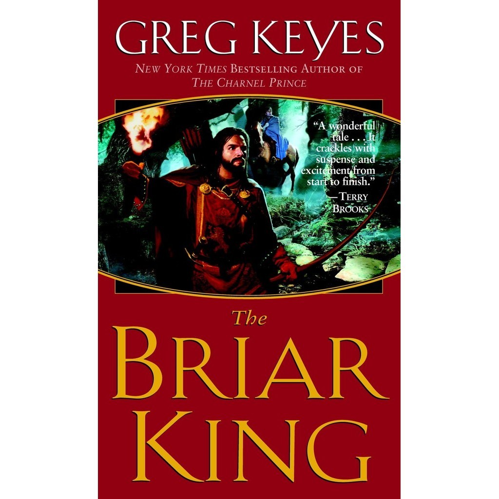 The Briar King/J. Gregory Keyes《Del Rey》 The Kingdoms of Thorn and Bone ...