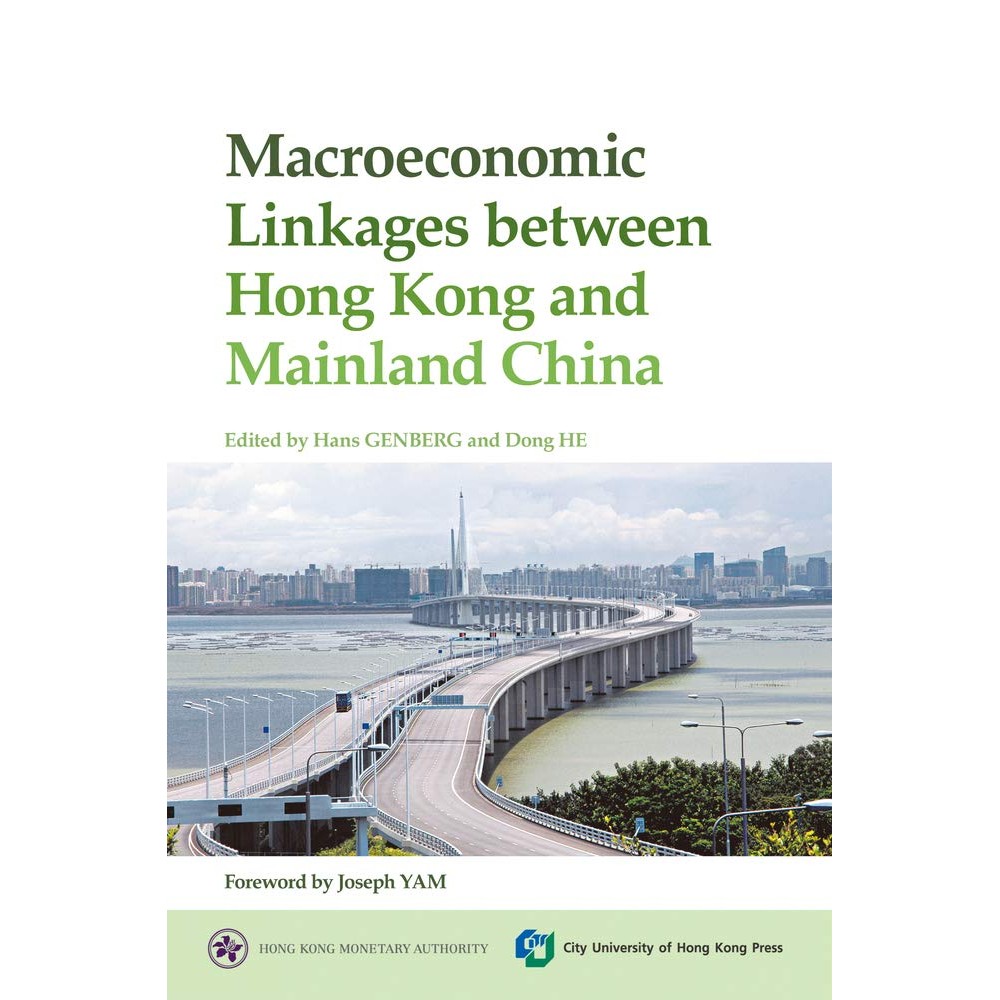 MACROECONOMIC LINKAGES BETWEEN HONG KONG AND MAINLAND CHINA/HANS ...