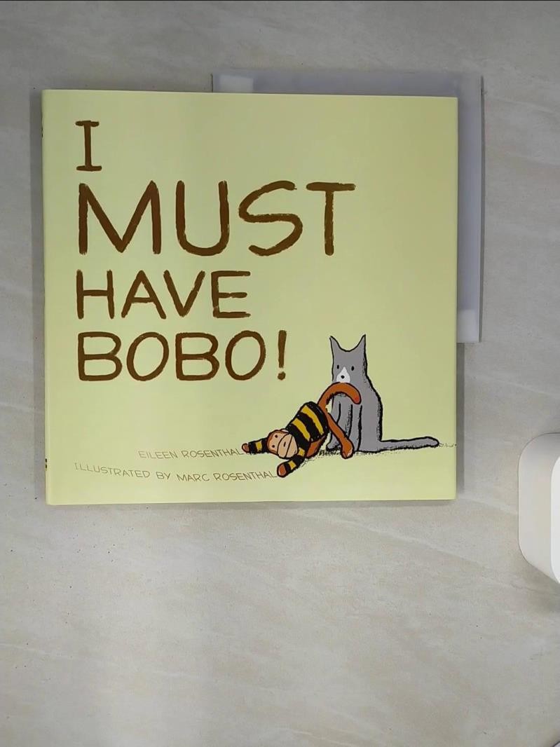 I Must Have Bobo!_Rosenthal, Eileen/ Rosen【T9／兒童文學_QEB】書寶二手書 | 蝦皮購物
