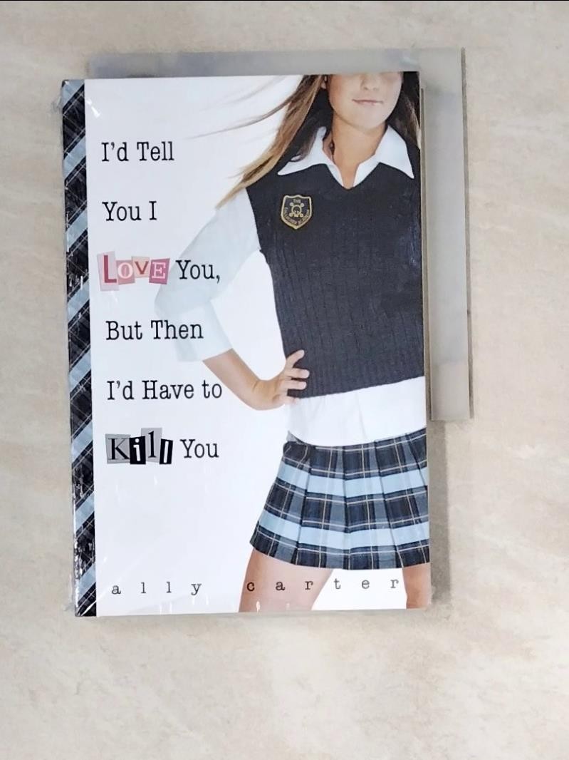 I’d Tell You I Love You, but Then I’d Have【T4／原文小說_W6C】書寶二手書 | 蝦皮購物