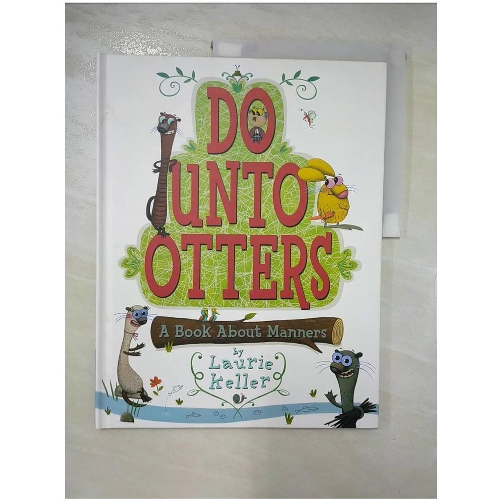 Do Unto Otters: A Book about Manners_Keller, Laurie【T1／少年童書_KO7】書寶二手書 ...