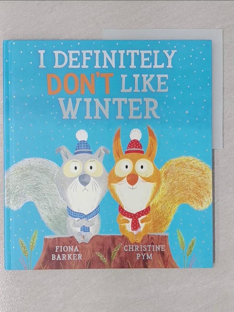 I Definitely Don't Like Winter_Fiona Barker; Christine Pym【T1／少年童書_Y8N ...