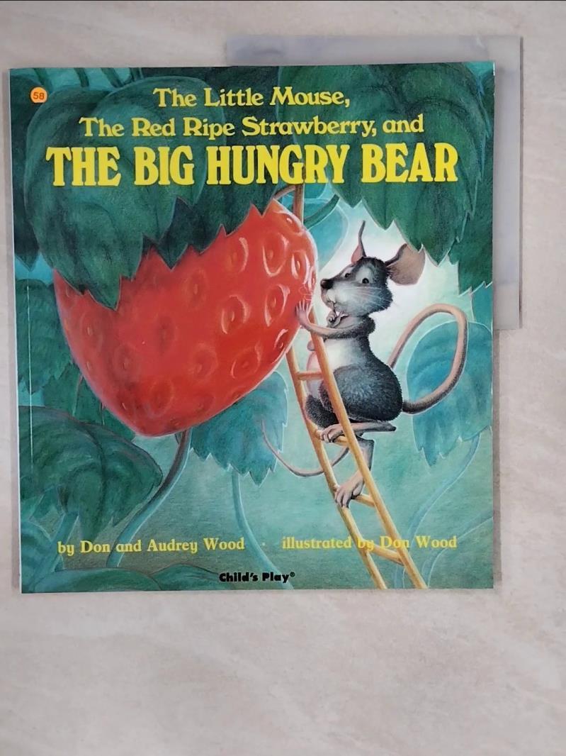 The Little Mouse, the Red Ripe Strawberry, and the Big Hungry Bear_Wood ...