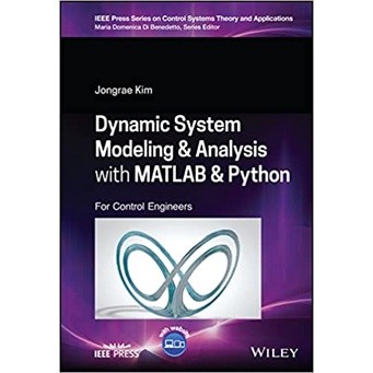 【華通書坊】Dynamic System Modelling and Analysis with MATLAB and Python: For Control Engineers /KIM ...