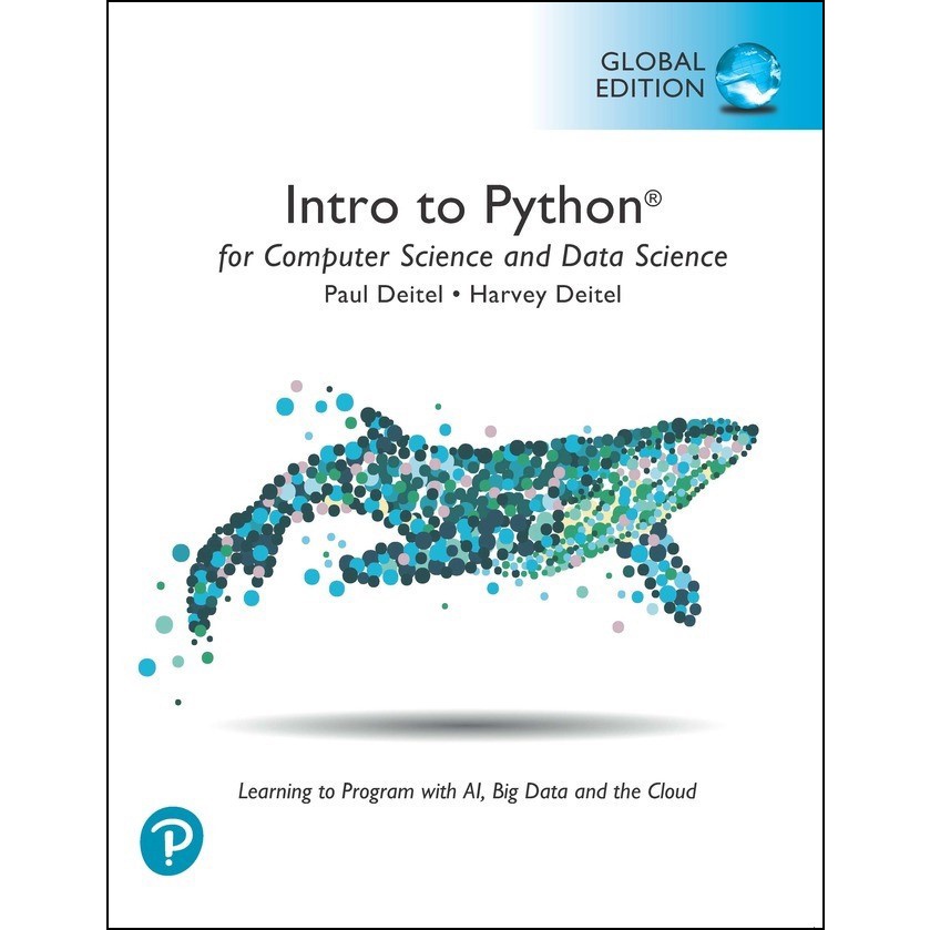 Intro to Python for Computer Science and Data Science: Learning to Program with AI, Big Data and ...