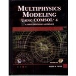 Multiphysics Modeling Using COMSOL v.4: A First Principles Approach 2012 , PRYOR 9781936420094 ...