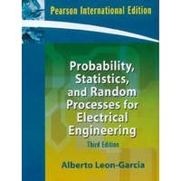 PROBABILITY, STATISTICS, AND RANDOM PROCESSES FOR ELECTRICAL ENGINEERING 3/E (S-PIE), LEON ...