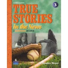 【華通書坊】True Stories in the News 3/e: A Beginning Reader (Level 3) with ...