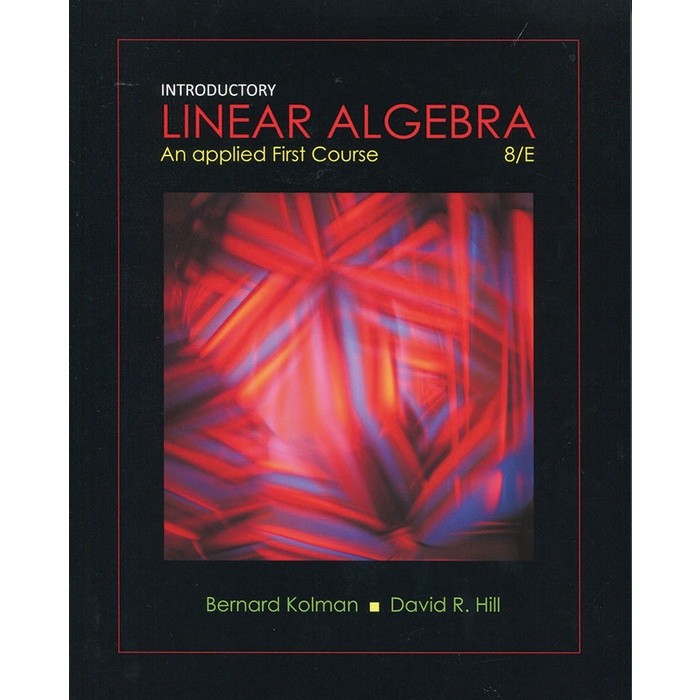 Introductory Linear Algebra: An Application-Oriented First Course 8/e ...