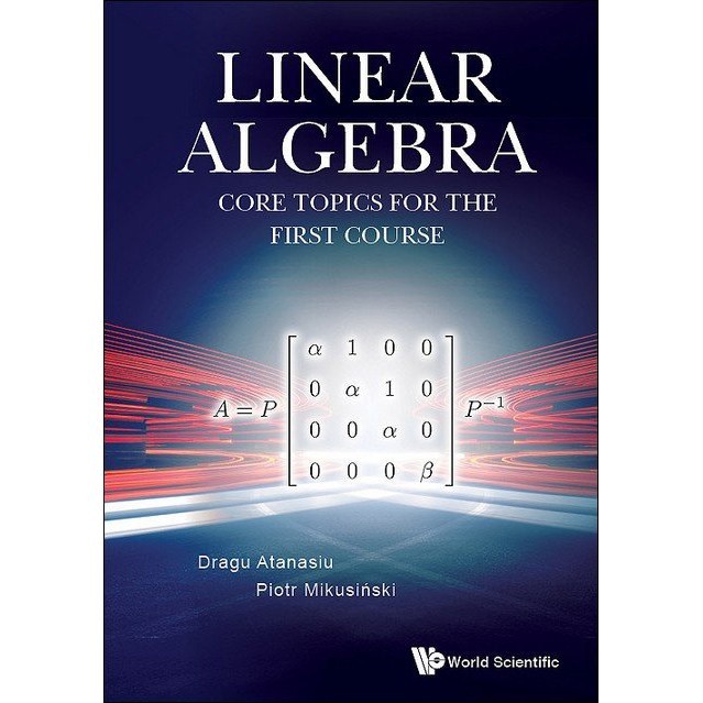 LINEAR ALGEBRA: CORE TOPICS FOR THE FIRST ... ,MIKUSINSKI... | 蝦皮購物