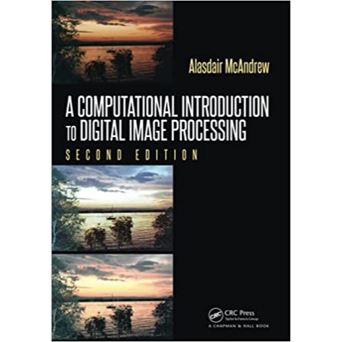 【原文】A Computational Introduction to Digital Image Processing 2/E ...