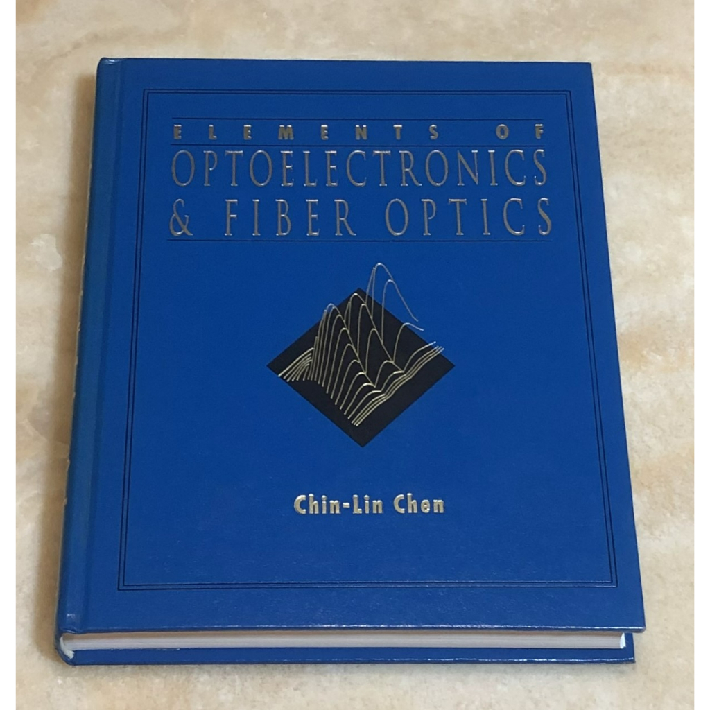 Elements of Optoelectronics & Fiber Optics (精裝本) | 蝦皮購物