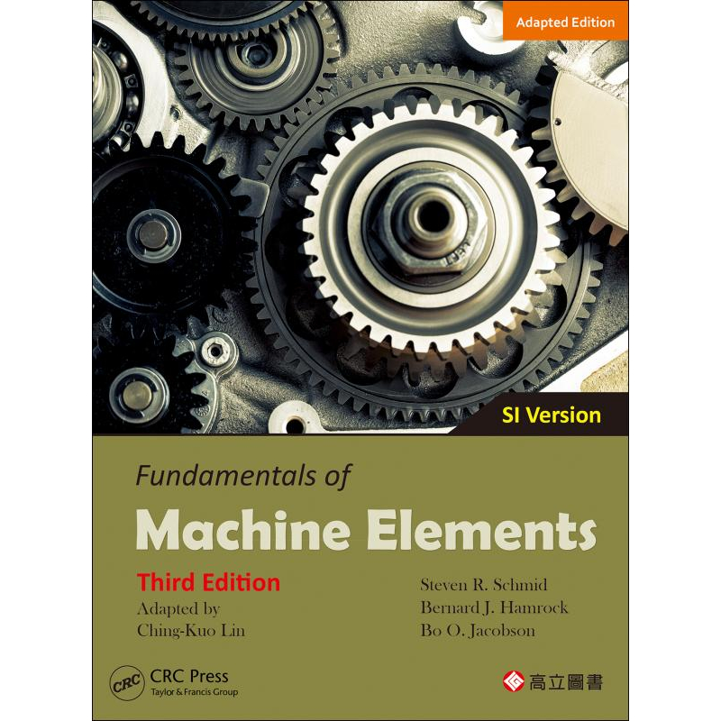 【現貨】Fundamentals of Machine Elements 3/E SI Version (Adapted Edition) Hamrock 9789863783732 | 蝦皮購物