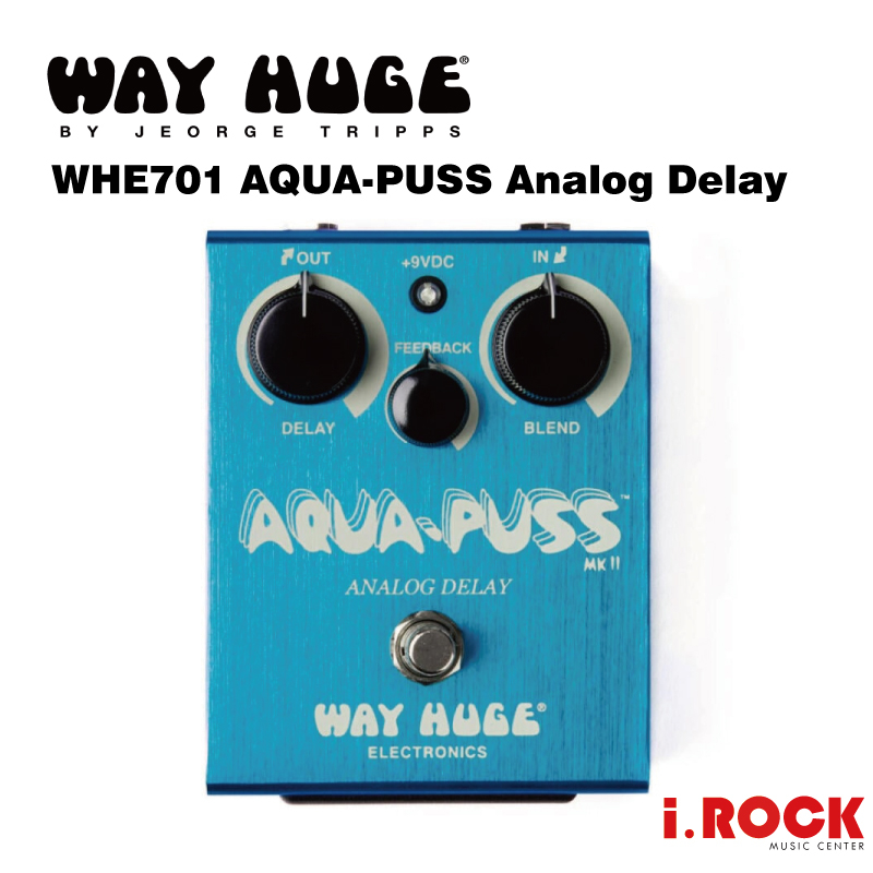 WAY HUGE WHE701 AQUA-PUSS Analog Delay 延遲 效果器【i.ROCK 愛樂客樂器】 | 蝦皮購物