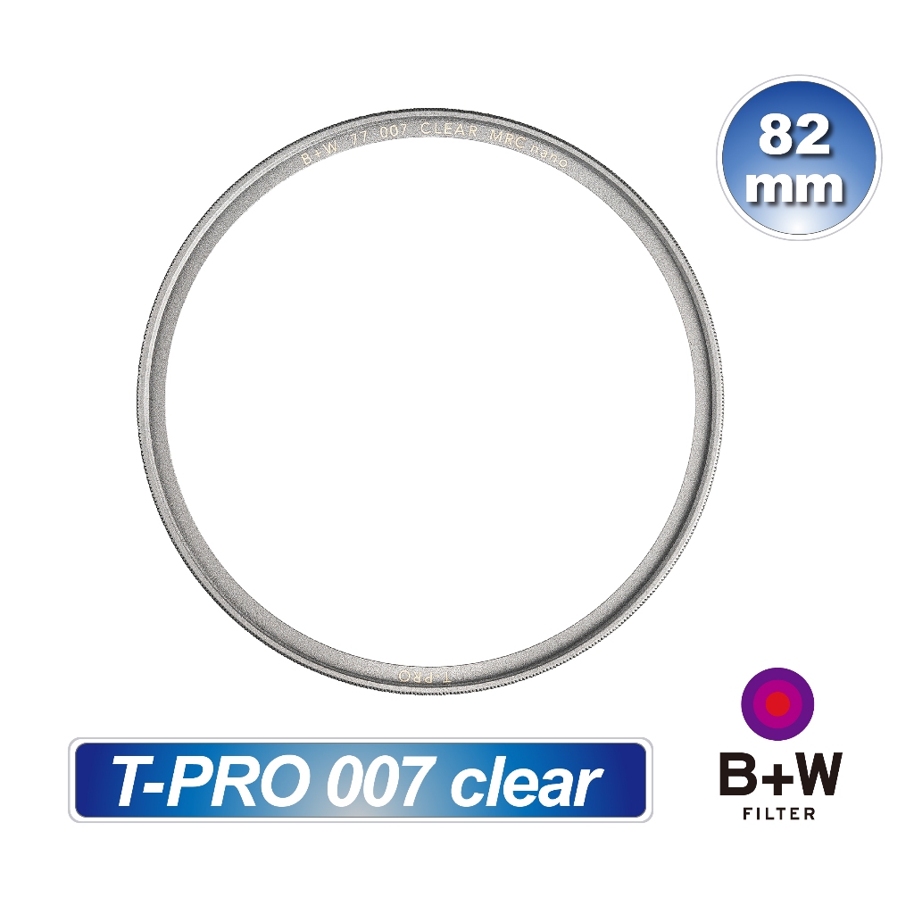 B+W T-PRO 007 82mm Clear MRC nano 純淨濾鏡超薄奈米鍍膜【B+W官方旗艦店】 | 蝦皮購物