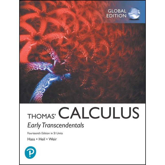 Thomas' Calculus Early Transcendentals 14/E (SI Units) HASS & THOMAS ...
